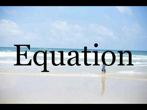 How To Pronounce Equation🌈🌈🌈🌈🌈🌈Pronunciation Of Equation