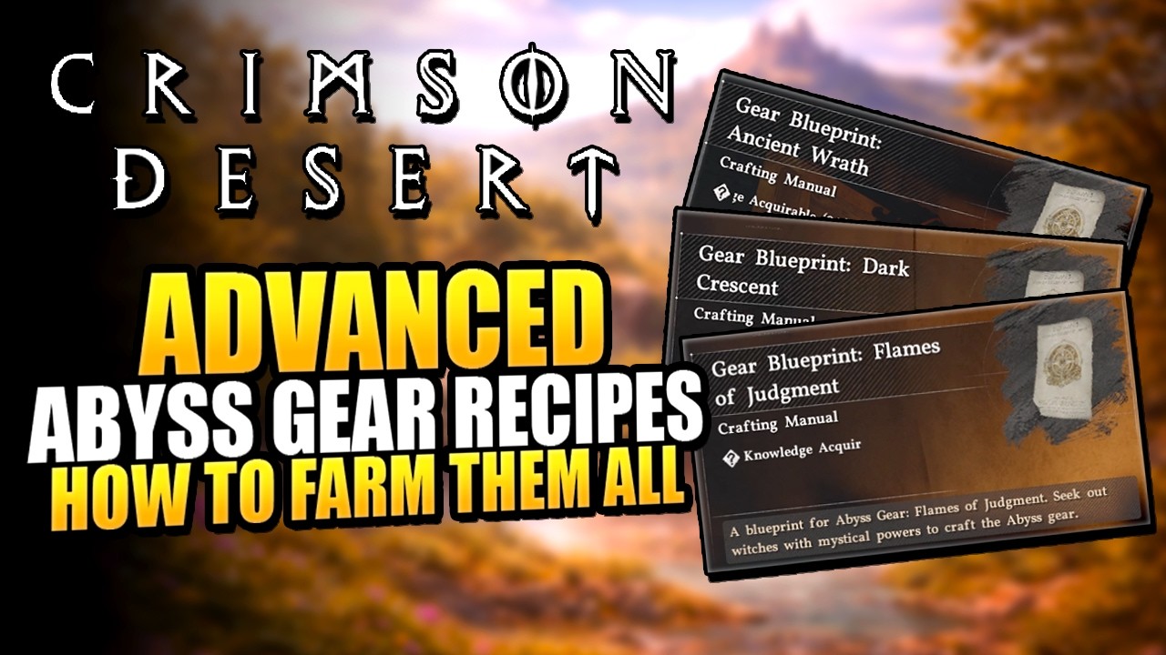 Crimson Desert: How To Get ALL Advanced Abyss Gear Recipes - This Changes EVERYTHING
