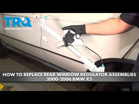 How to Replace Rear Window Regulator Assemblies 2000-2006 BMW X5