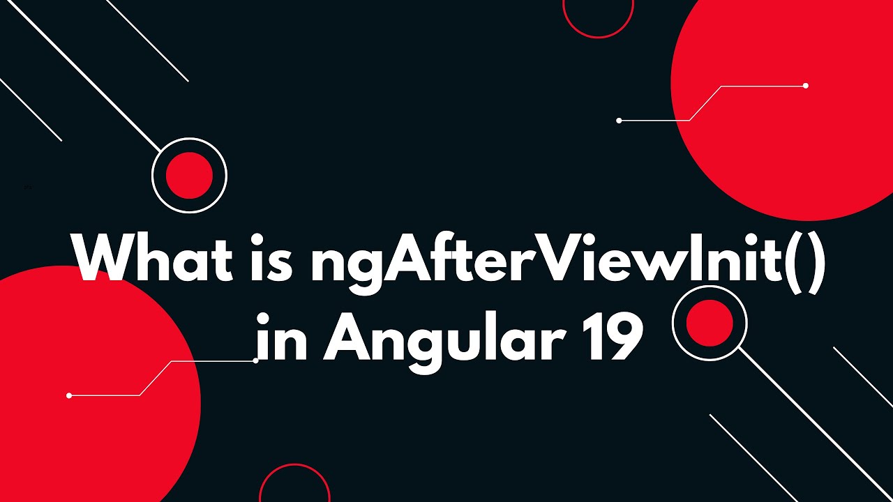 #37 🌟 Angular 19 Tutorial: How to Use ngAfterViewInit for Component Views 🚀