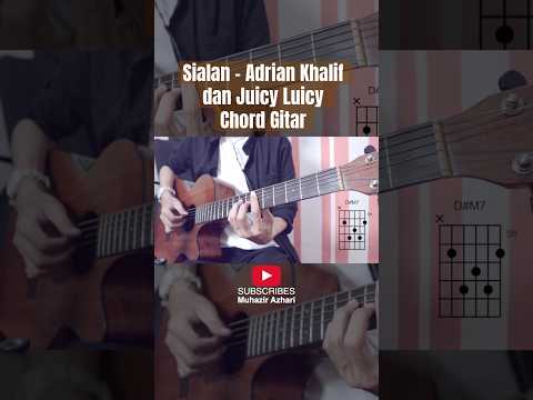 Adrian Khalif dan Juicy Luicy - Sialan | Tutorial Chord dan Kunci Gitar #chordgitar #chords #cover