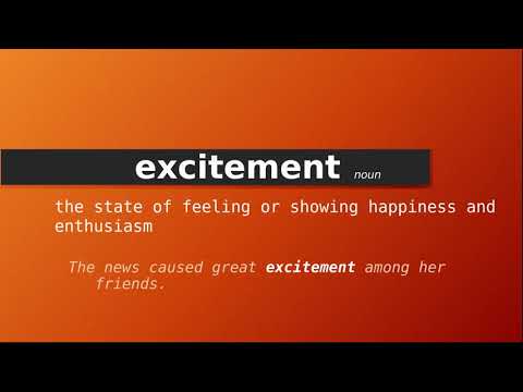 excitement , Meaning of excitement , Definition of excitement , Pronunciation of excitement