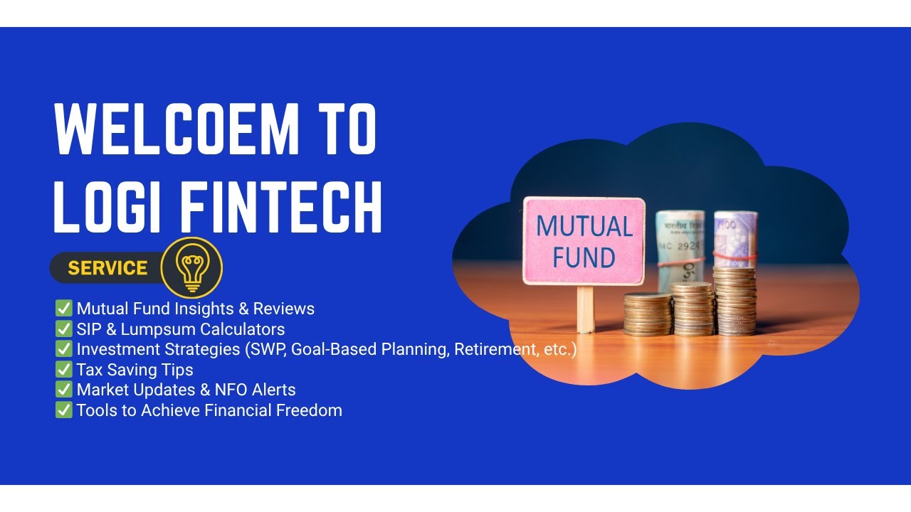 Welcome to Logi Fintech | Your Trusted Mutual Fund Partner