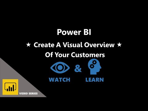 Using Power BI to Create A Visual Overview of Your Customers | LaptrinhX