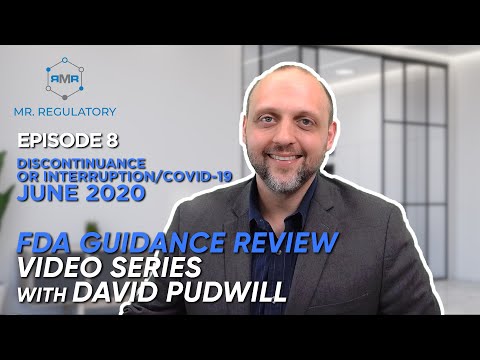 EPISODE 8: Notifying CDRH of Permanent Discontinuance/Interruption in Device Manufacturing/COVID-19