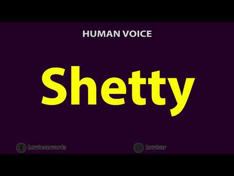 How To Pronounce Shetty