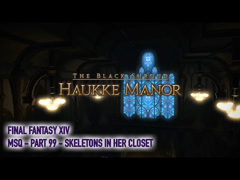 Let's play Final Fantasy XIV - MSQ Walkthrough - Part 99 - Skeletons in Her Closet