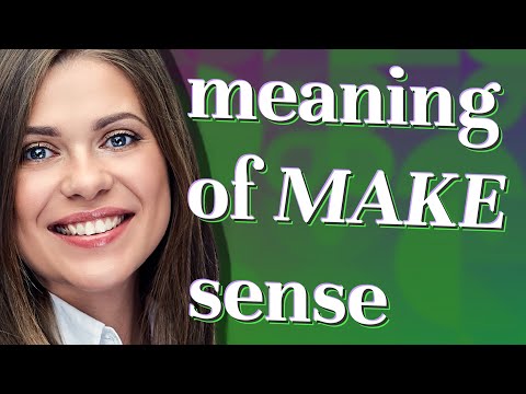 Make sense | meaning of Make sense