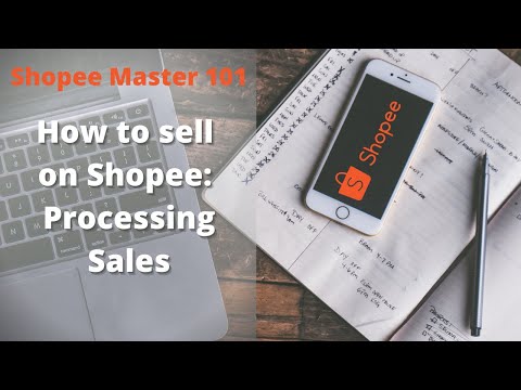 Processing Sales, How to Sell on Shopee Malaysia Series
