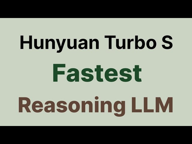 Introducing Hunyuan Turbo S: The Fastest Reasoning LLM | Galaxy.ai