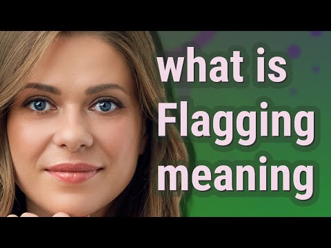 Flagging | meaning of Flagging