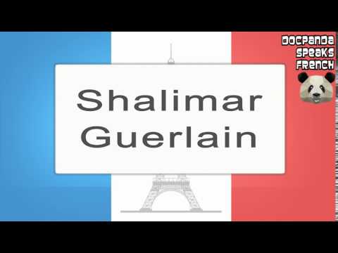Shalimar - Guerlain - How To Pronounce - French Native Speaker