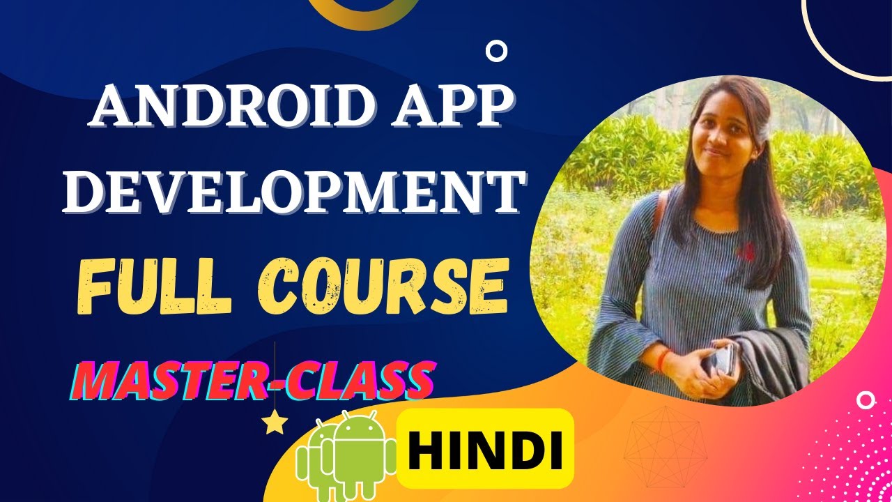 Android Development Tutorial For Beginners in Hindi - Android Full Course