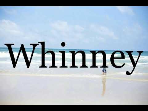 How To Pronounce Whinney🌈🌈🌈🌈🌈🌈Pronunciation Of Whinney