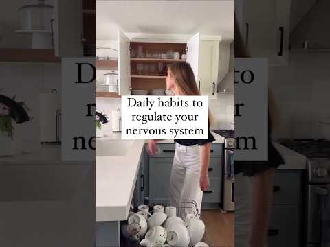 Daily habits to regulate your nervous system
