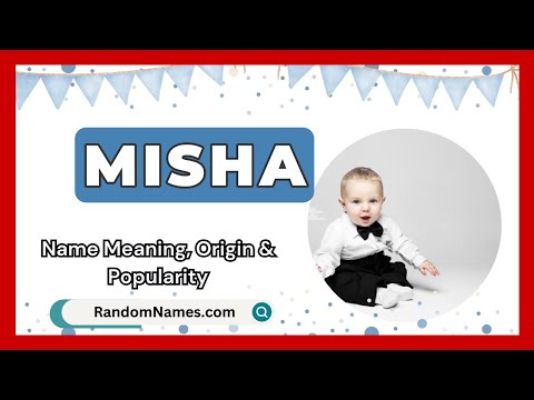 Misha - Baby Boy Name Meaning, Origin & Popularity - RandomNames.com