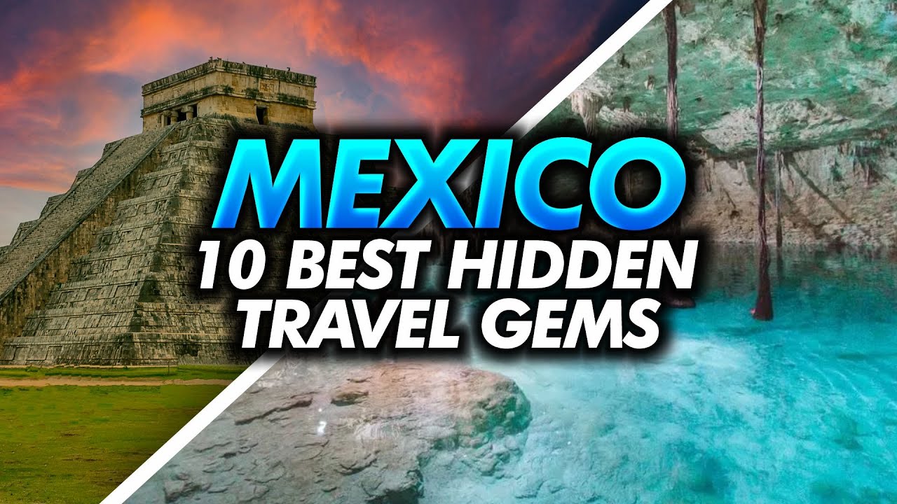 Mexico Hidden Gems: Top 10 Secret Travel Destinations | Must-visit Places | The Passport Chronicles