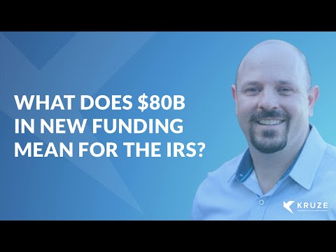 What does $80B in new funding mean for the IRS?