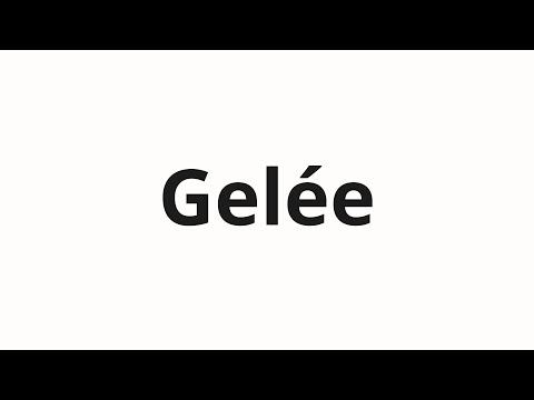 How to pronounce Gelée