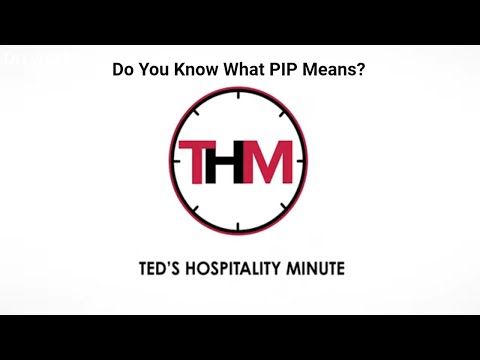 PIP What does it mean? What does it stand for? | Teds Hospitality Minute