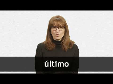 English Translation of “ÚLTIMO” | Collins Spanish-English Dictionary