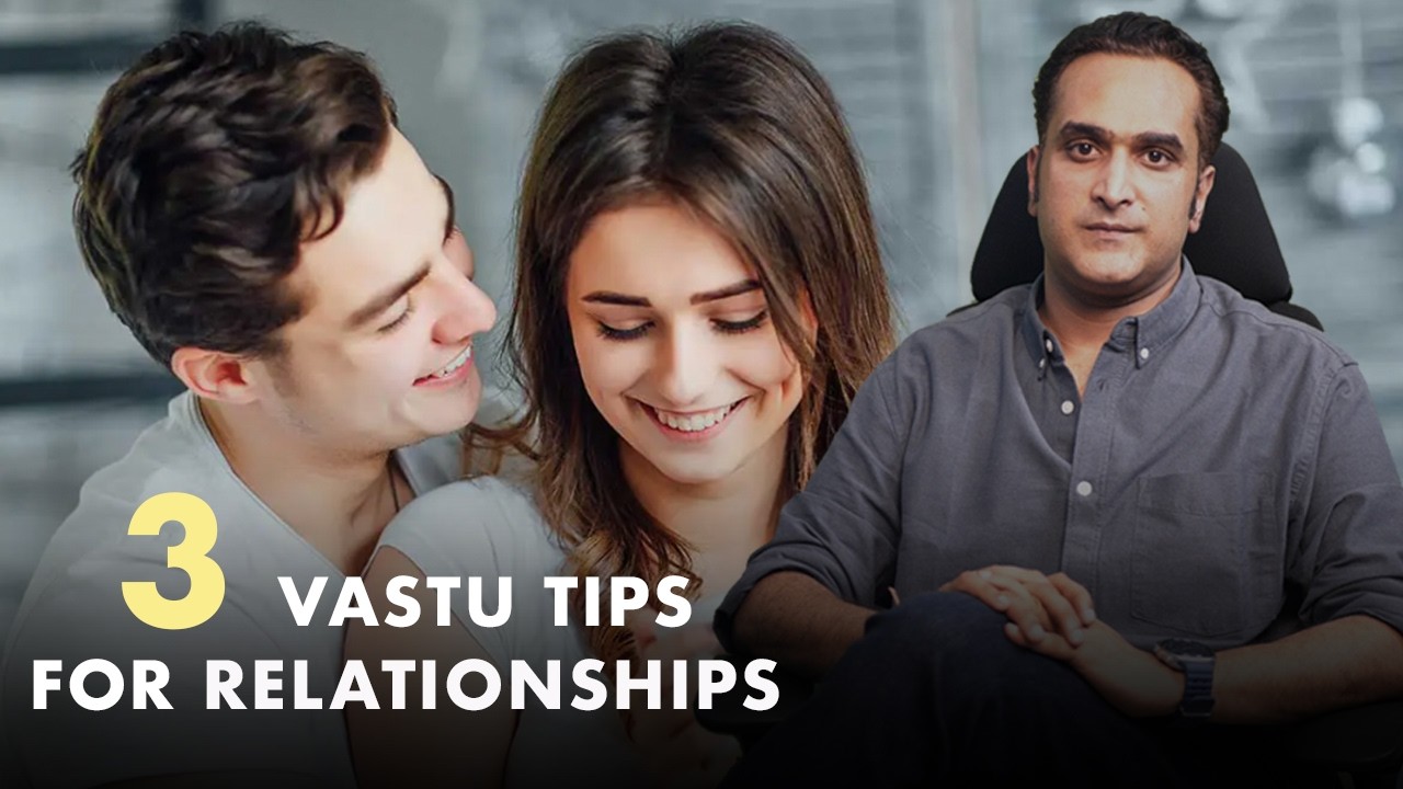 3 Powerful Vastu Tips for Relationship Harmony  | Improve Love Life Instantly! | Astro Arcchit