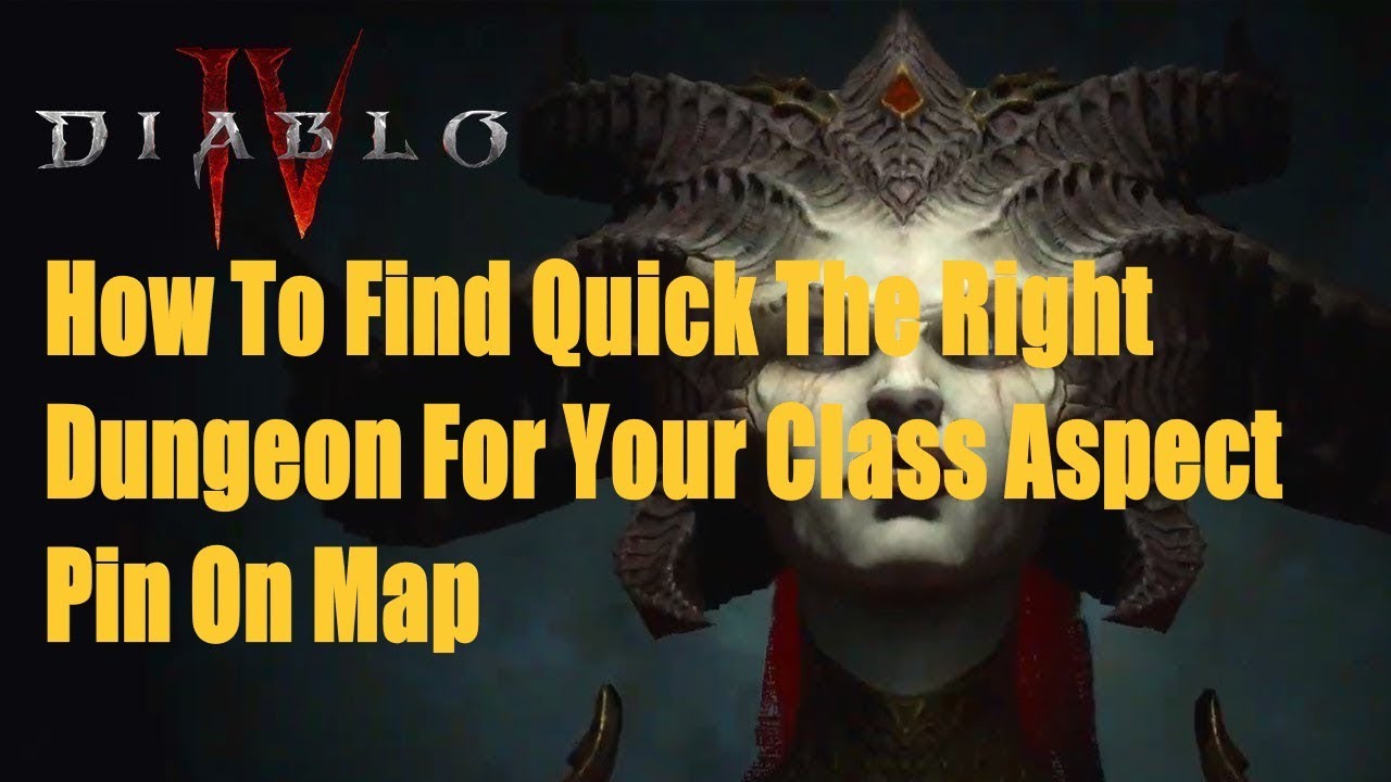 Diablo 4, How To Find Quick The Right Dungeon For Your Class Aspect, Pin On Map