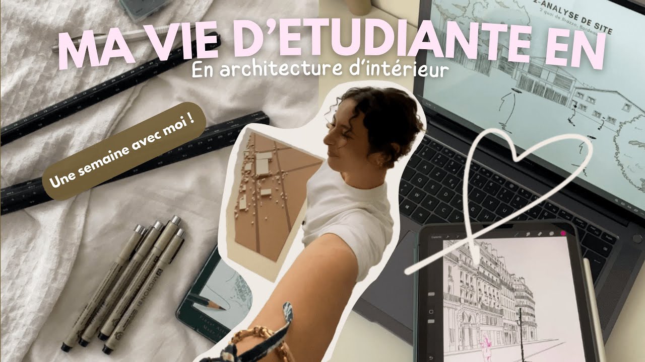 UNE SEMAINE EN ARCHITECTURE D'INTERIEUR (vlog)