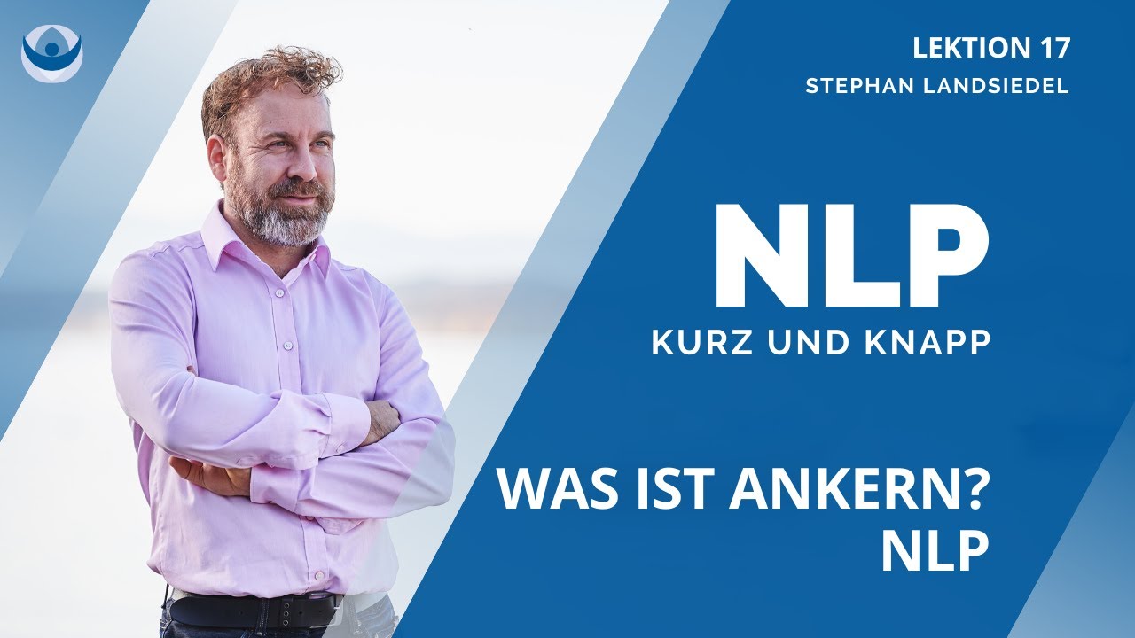 Ankern NLP Technik: Was ist Ankern? | NLP Landsiedel #017|