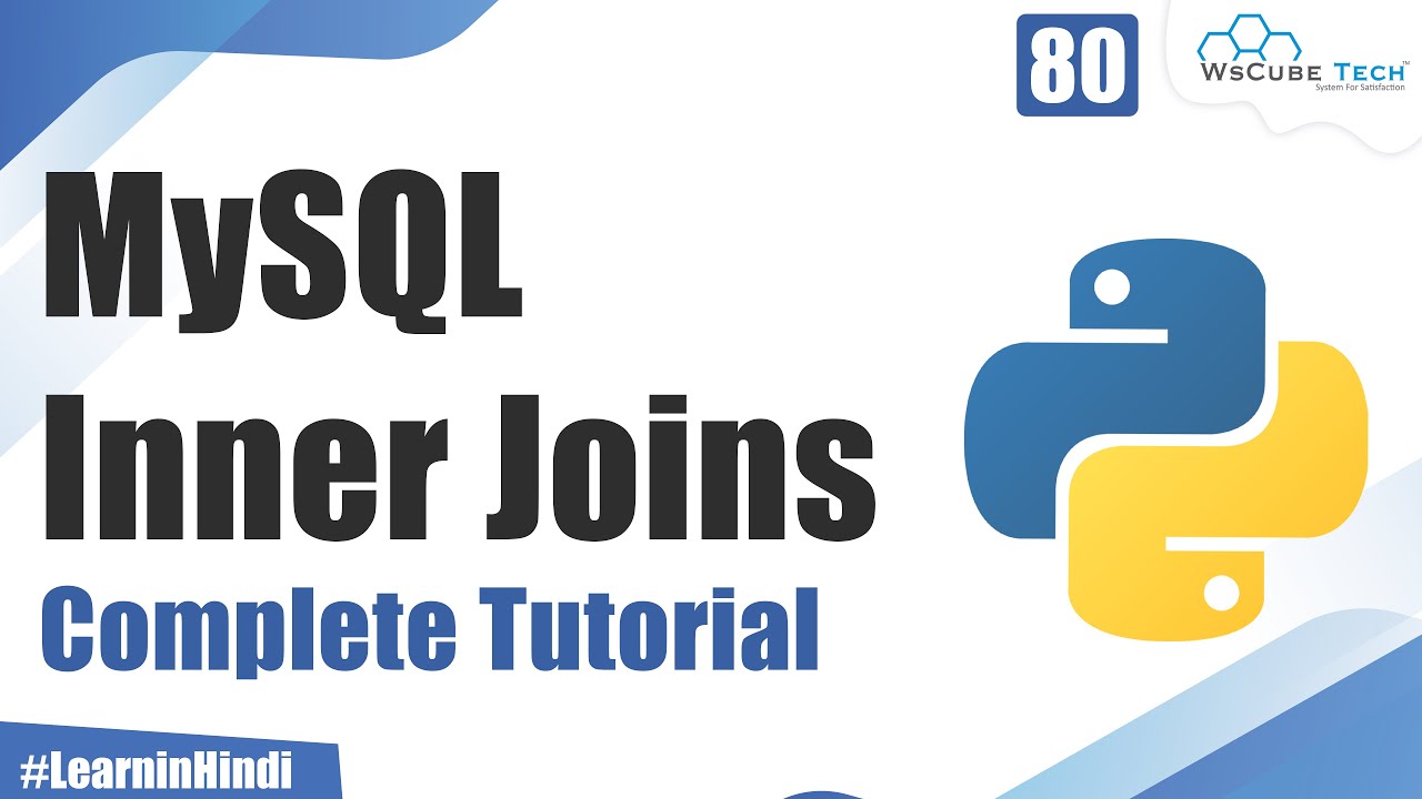 Explain MySql INNER JOIN with Practical Examples | Python Tutorial