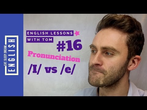 English Lessons with Tom #16: Vowel Sounds /e/ vs /ɪ/