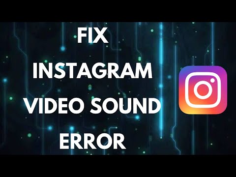 How to Fix Instagram Video Sound Error (2022)