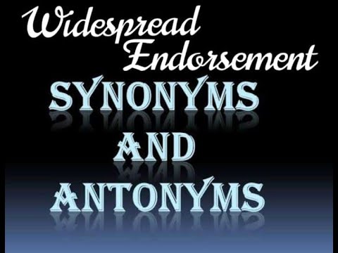 Meaning, Synonyms, Antonyms of Widespread and Endorsement