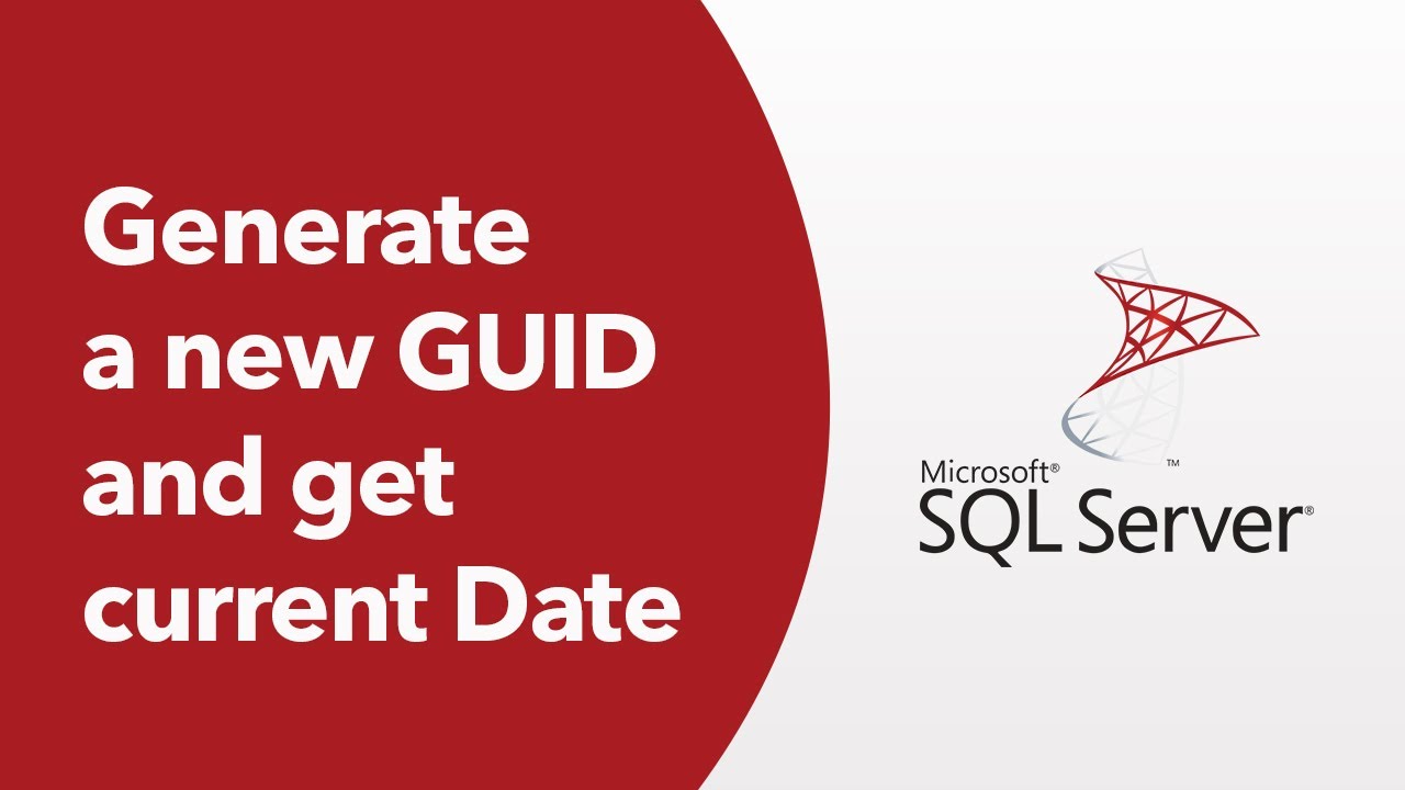 MS SQL - Generate a new GUID and get current Date