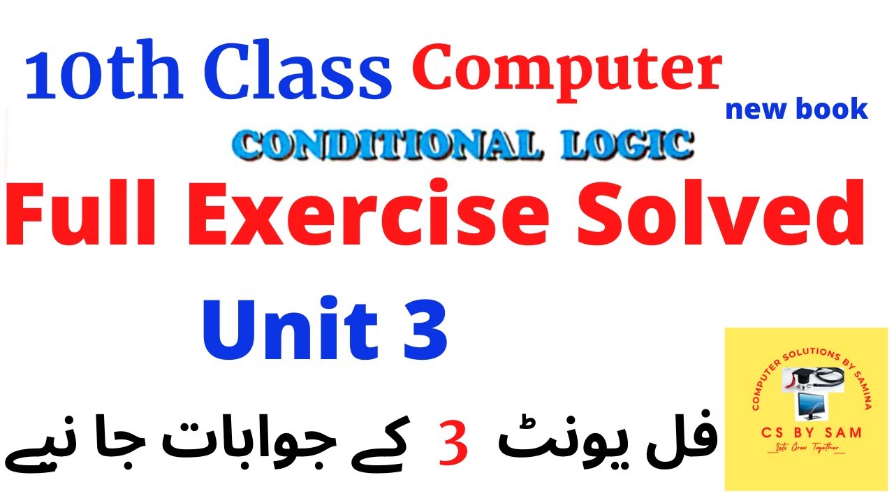 10th computer unit 3 Full Exercise Solved, solution of chapter 3 exercise computer class 10