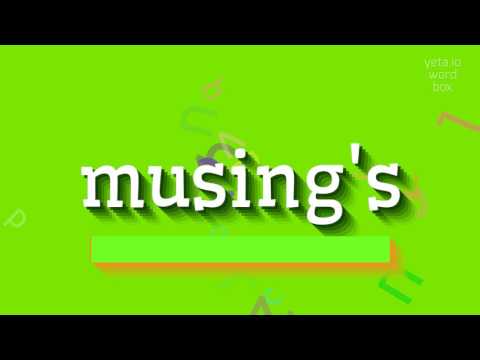 How to say "musing's"! (High Quality Voices)