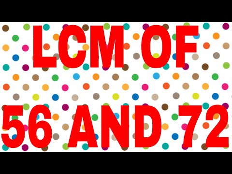 LCM of 56 and 72