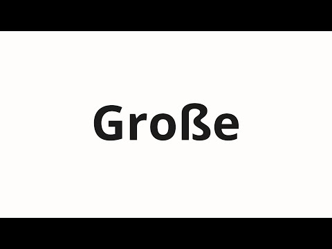 How to pronounce Große