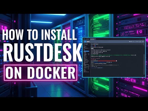 🔥 How to Install RustDesk on Docker—Your Ultimate Remote Access Guide!