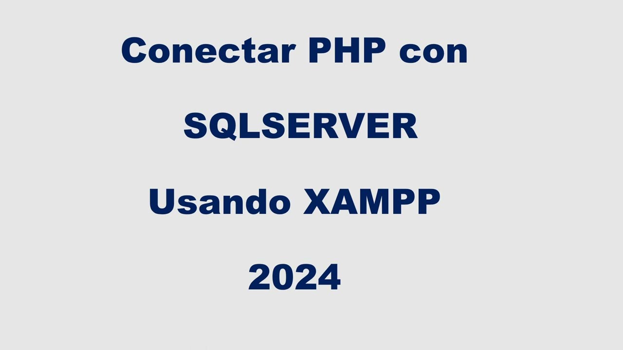 Como conectar Php con SqlServer usando Xampp