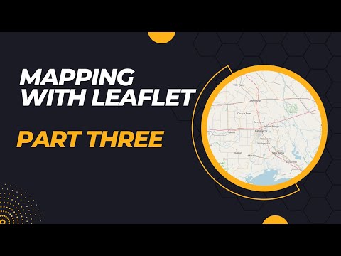 Mapping with Leaflet (Part Three)