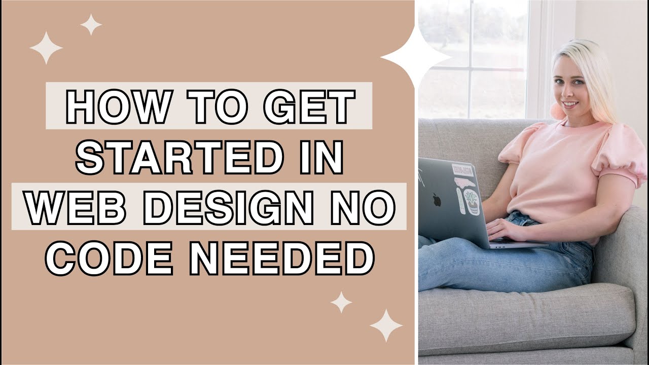 How To Get Started In Web Design NO CODE EXPERIENCE NEEDED