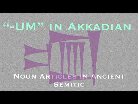 -UM Endings on Akkadian Nouns - Why Do Akkadian Words End in "um"?