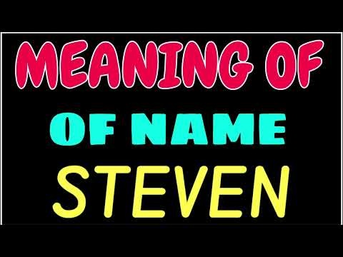 What does the name STEVEN mean | STEVEN meaning in english | Meaning of name STEVEN