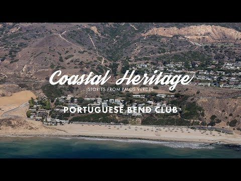 Coastal Heritage: The Portuguese Bend Club