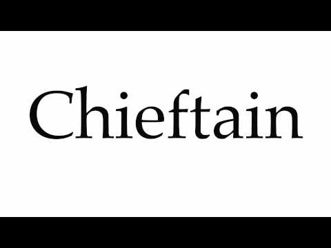 How to Pronounce Chieftain
