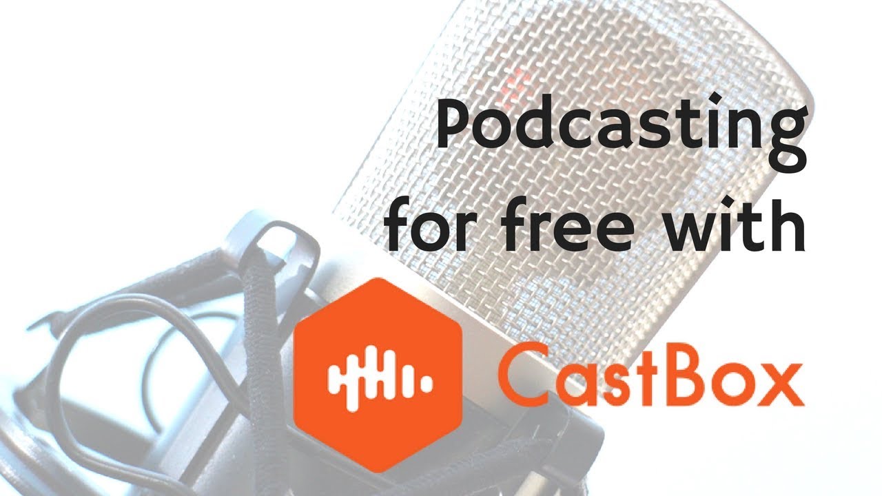 Podcasting for free with CastBox (2017)