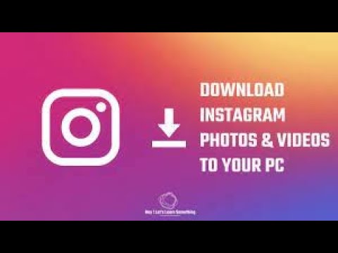 How to download Instagram videos on your pc /laptop