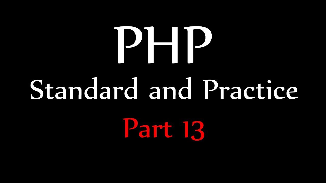 PSR1 - PHP Standard and Best Practices Part 13
