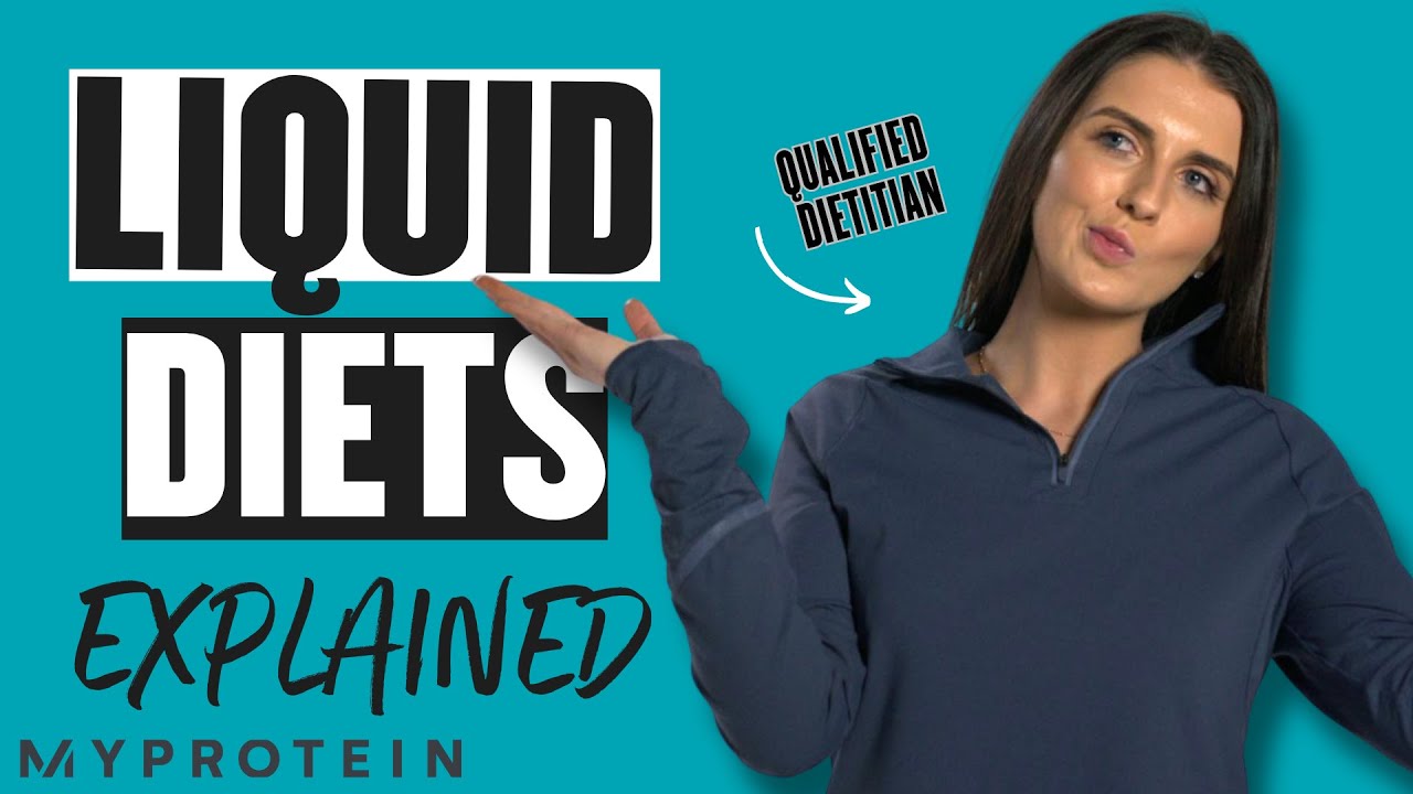 Are Liquid Diets Dangerous? | Nutritionist Explains | Myprotein